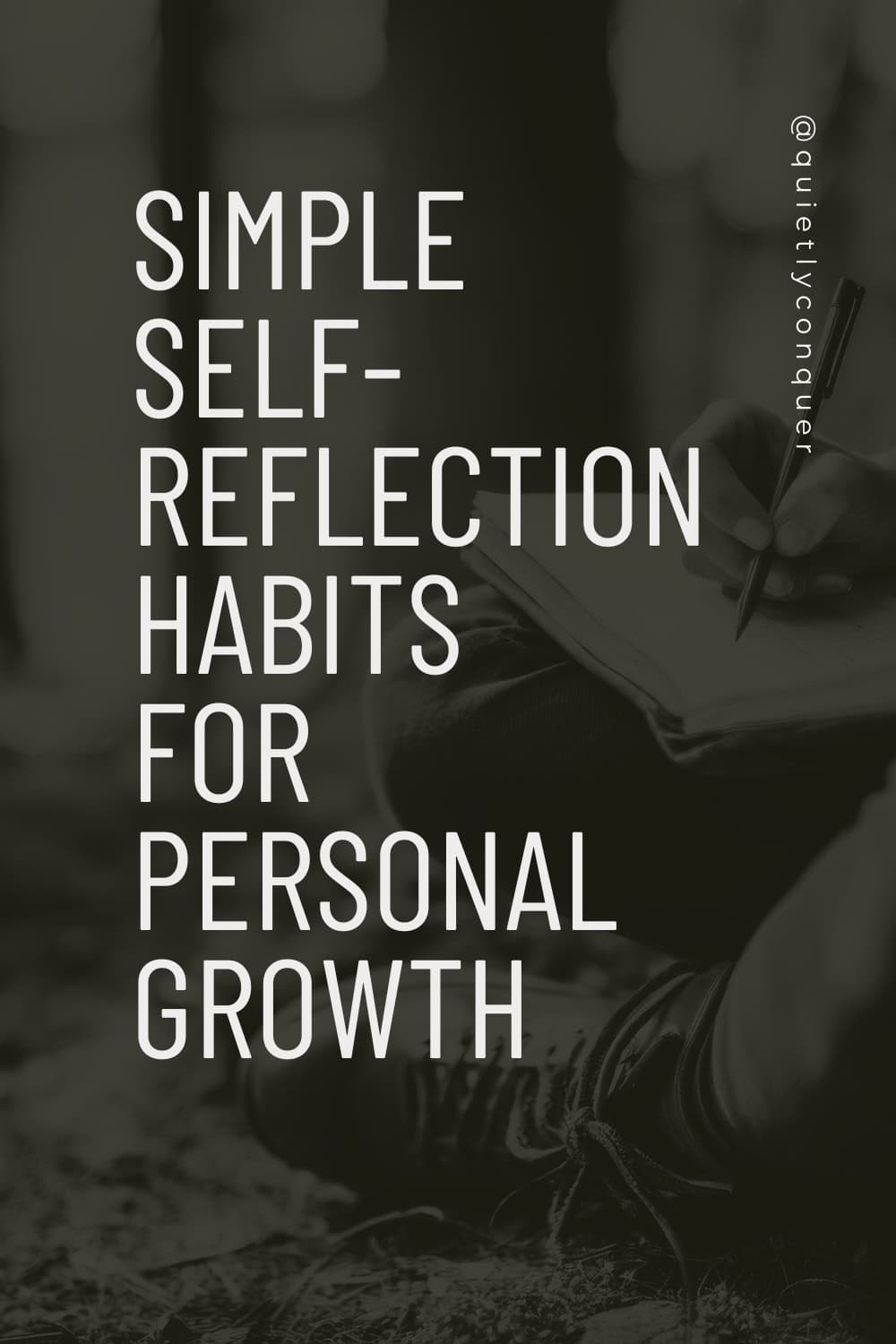 The Power of Self-Reflection for Personal Growth and Happiness